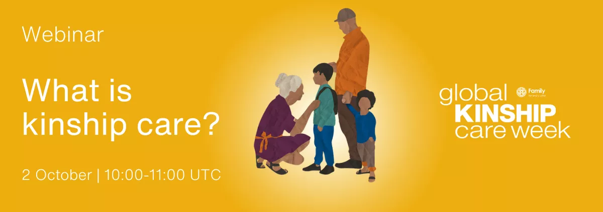 Webinar: What is Kinship Care? Introducing Global Kinship Care Week | Better Care Network